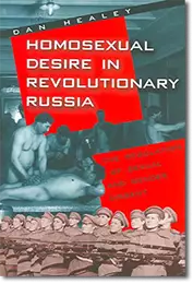 Dan Healey, «Homosexual Desire in Revolutionary ...