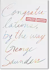 "Y thema caredigrwydd felly i gyd yn hollti": awdur George Sonders am sut i fod yn dda