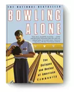 Robert Putnam, Bowling តែម្នាក់ឯង: ការដួលរលំនិង ...